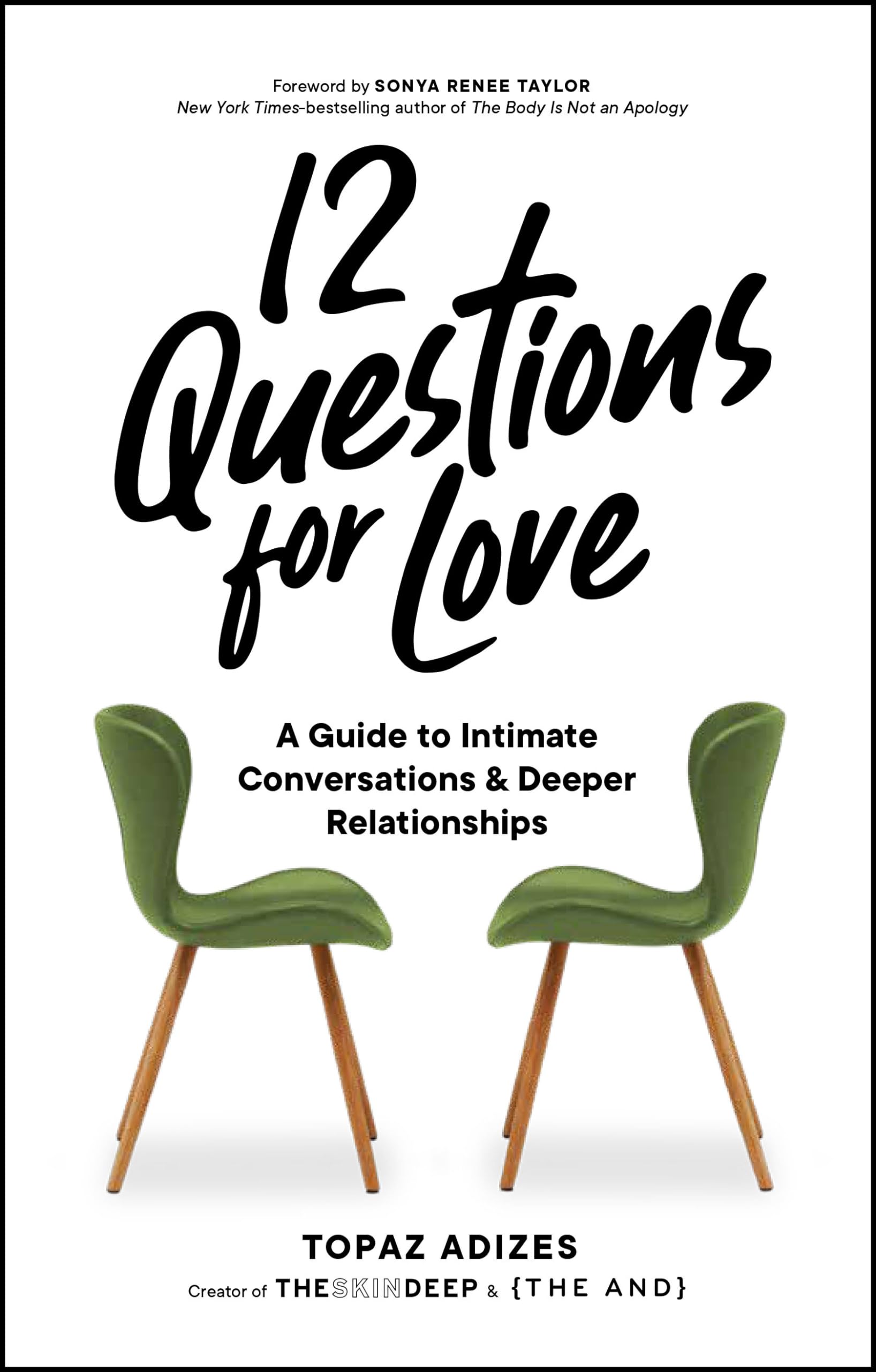 12 Questions for Love: A Guide to Intimate Conversations and Deeper ...