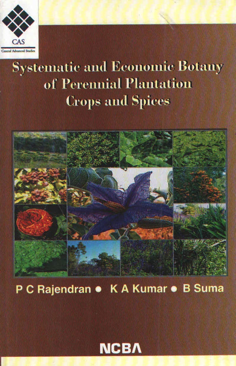 Systematic and Economic Botany of Perennial Plantation Crops and Spices ...