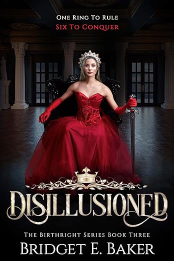 Disillusioned: A Fantasy Romance (The Birthright Series Book 3 ...
