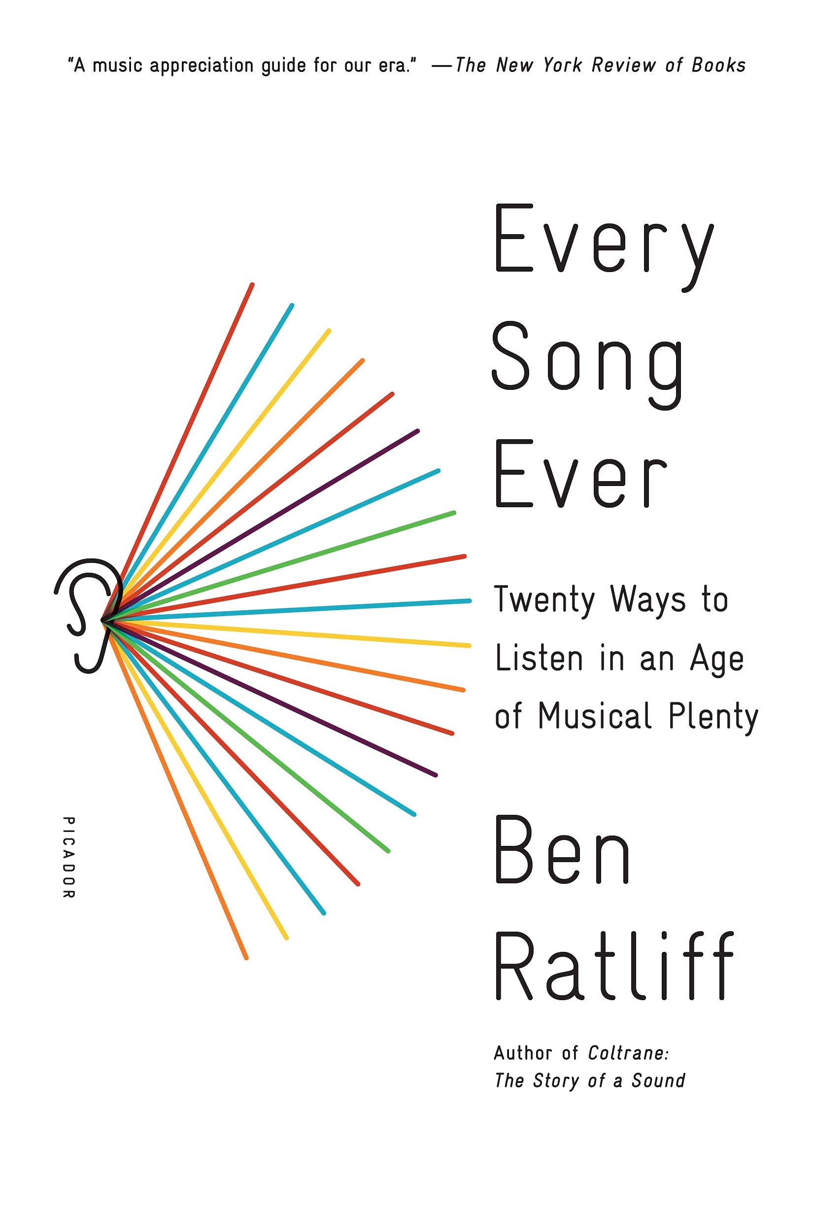 Every Song Ever: Twenty Ways to Listen in an Age of Musical Plenty ...