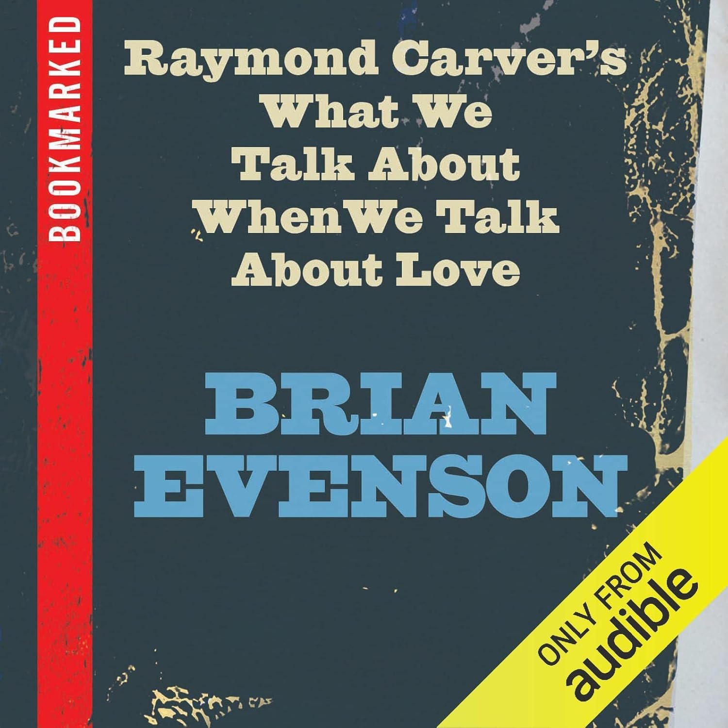 Amazon.com: Raymond Carver's What We Talk About When We Talk About Love ...