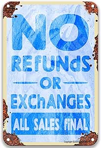 Amazon.com: DEGUANG No Refunds Or Exchanges, All Sales Final Metal ...