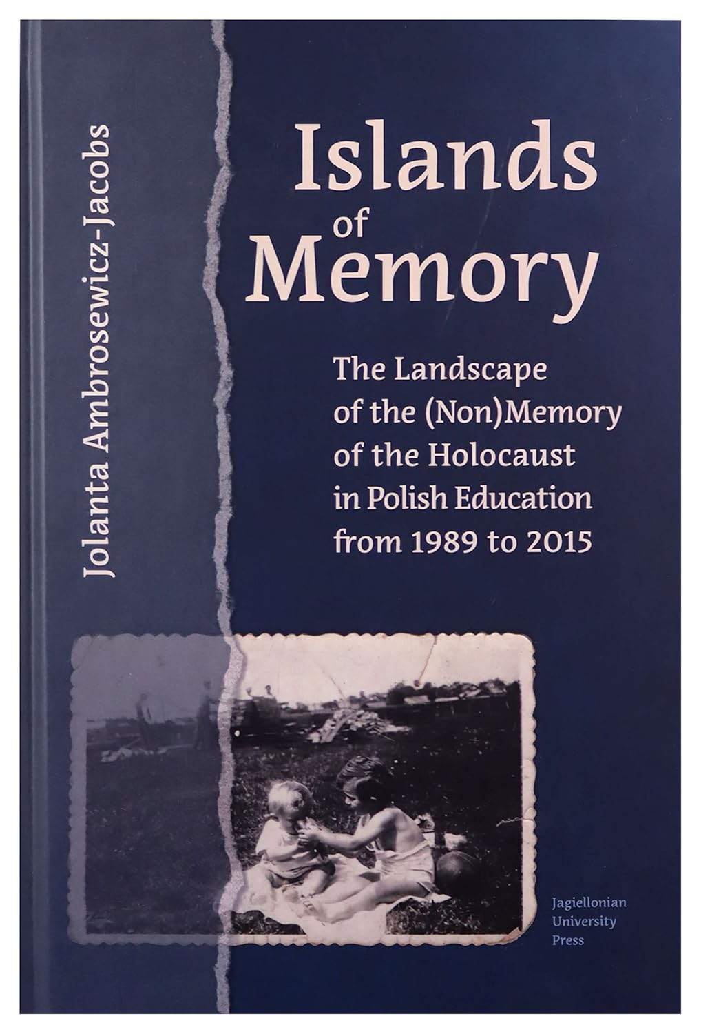 Islands of Memory: The Landscape of the (Non)Memory of the Holocaust in ...