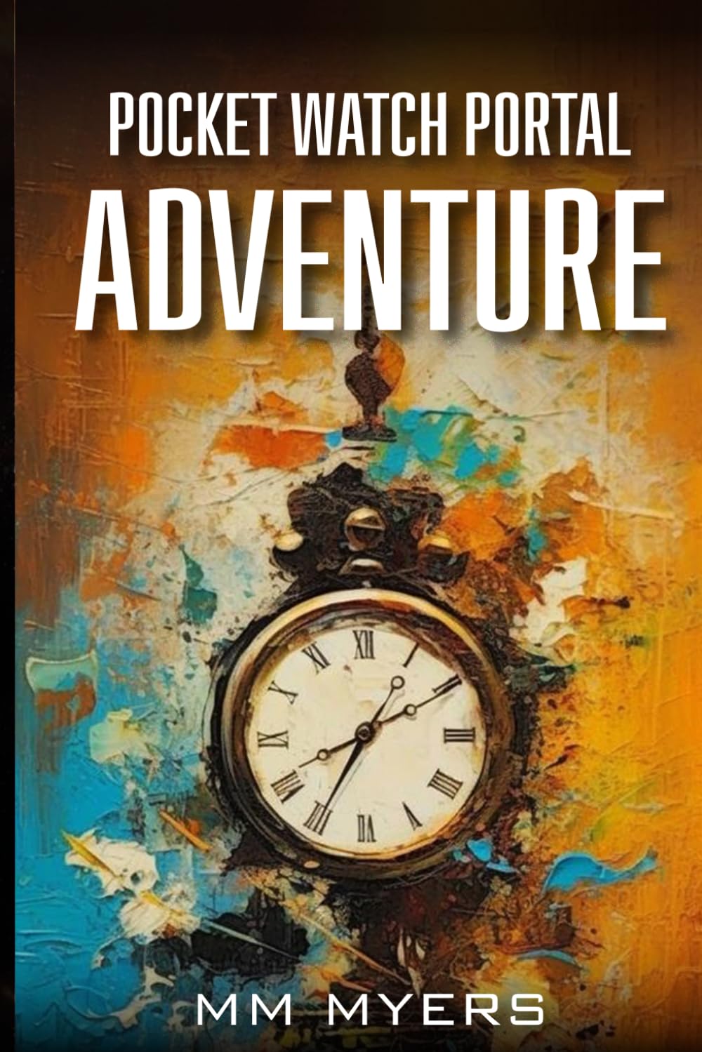 Pocket Watch Portal Adventure: Myers, MM: 9798336136210: Amazon.com: Books