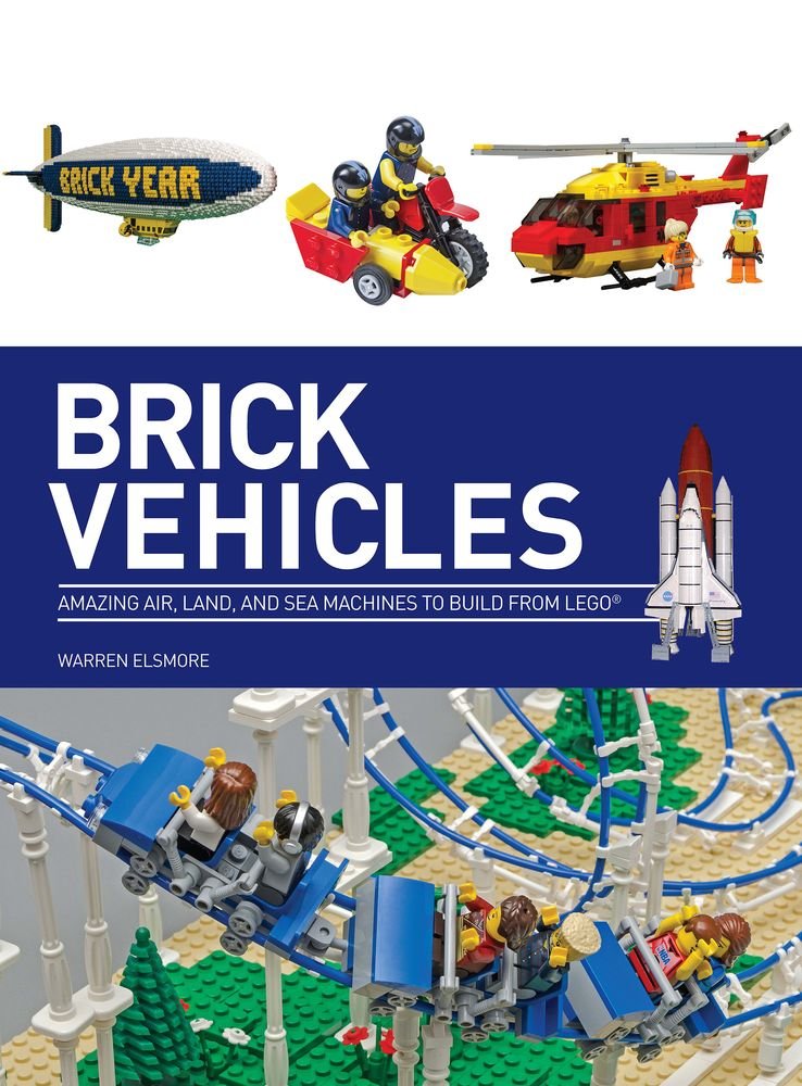 Brick vehicles: Amazing Air, Land, and Sea Machines to Build from Lego ...