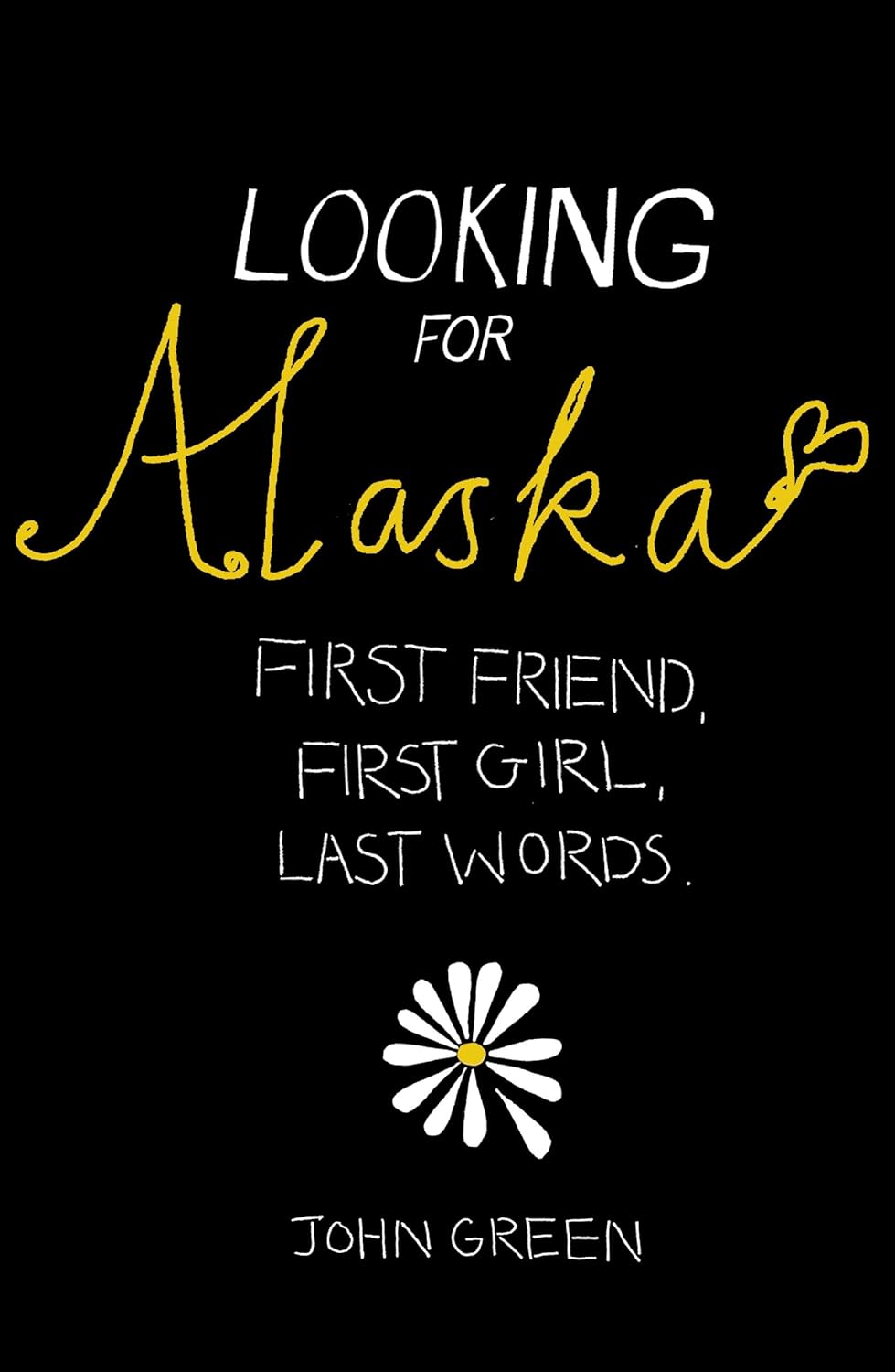 Looking For Alaska : Green, John: Amazon.co.uk: Books