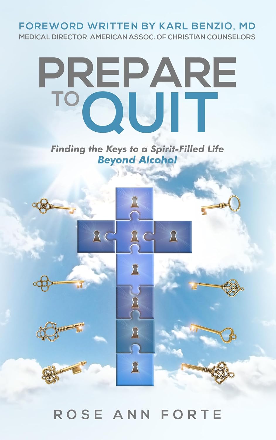 Prepare to Quit: Finding the Keys to a Spirit-Filled Life Beyond ...