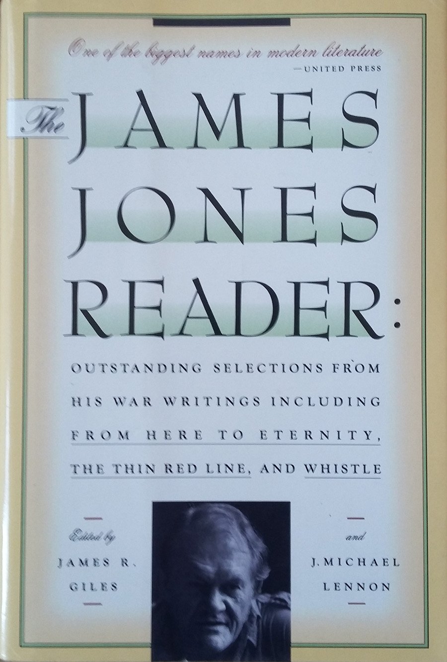 The James Jones Reader: Outstanding Selections from His War Writings ...