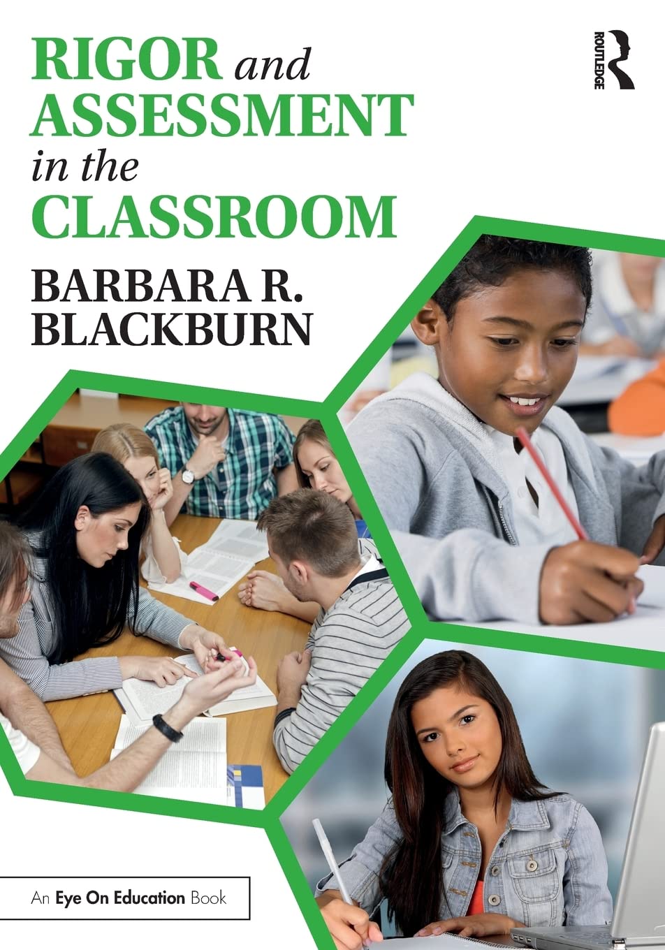 Rigor and Assessment in the Classroom: Blackburn, Barbara R ...