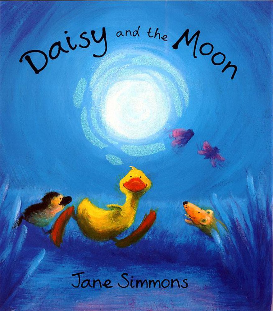 Daisy and the Moon: jane-simmons: 9781841218984: Amazon.com: Books