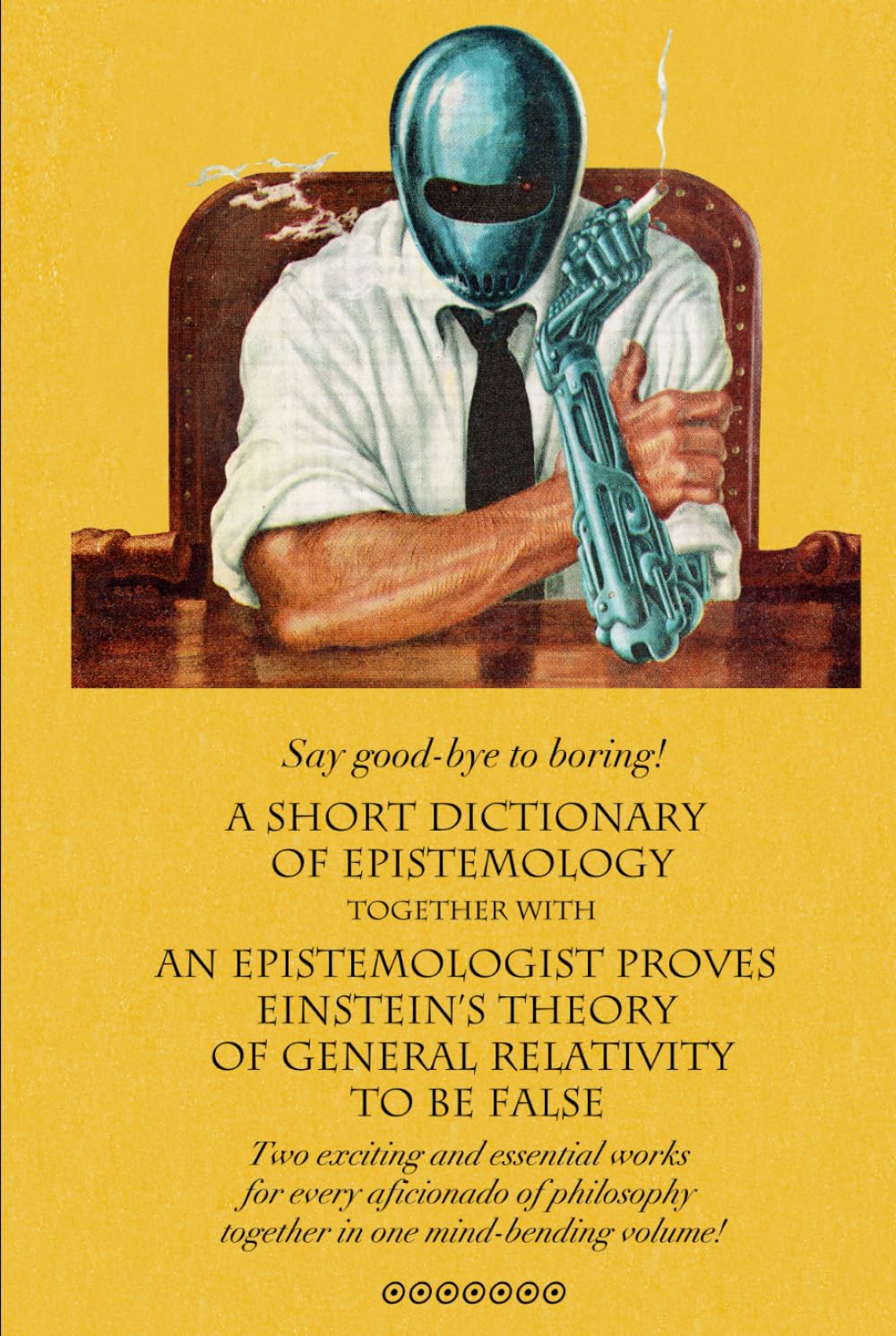 A Short Dictionary of Epistemology & An Epistemologist Proves Einstein ...