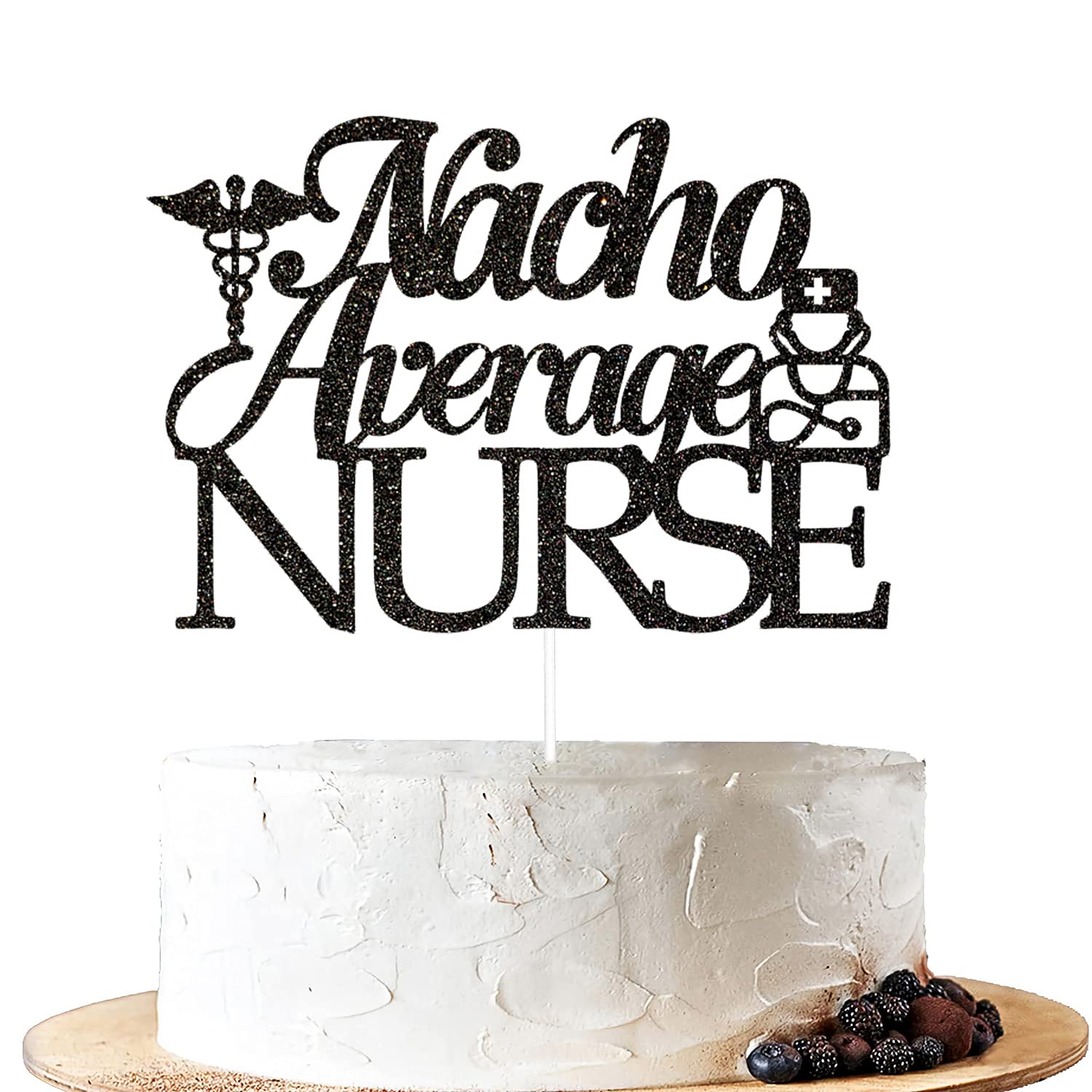 Nacho Average Nurse Cake Topper Congrats Nurse 2021 Cake Topper ...