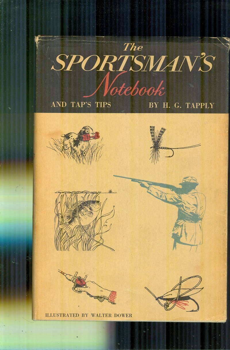 The sportsman's notebook and Tap's tips,: Tapply, H. G: Amazon.com: Books