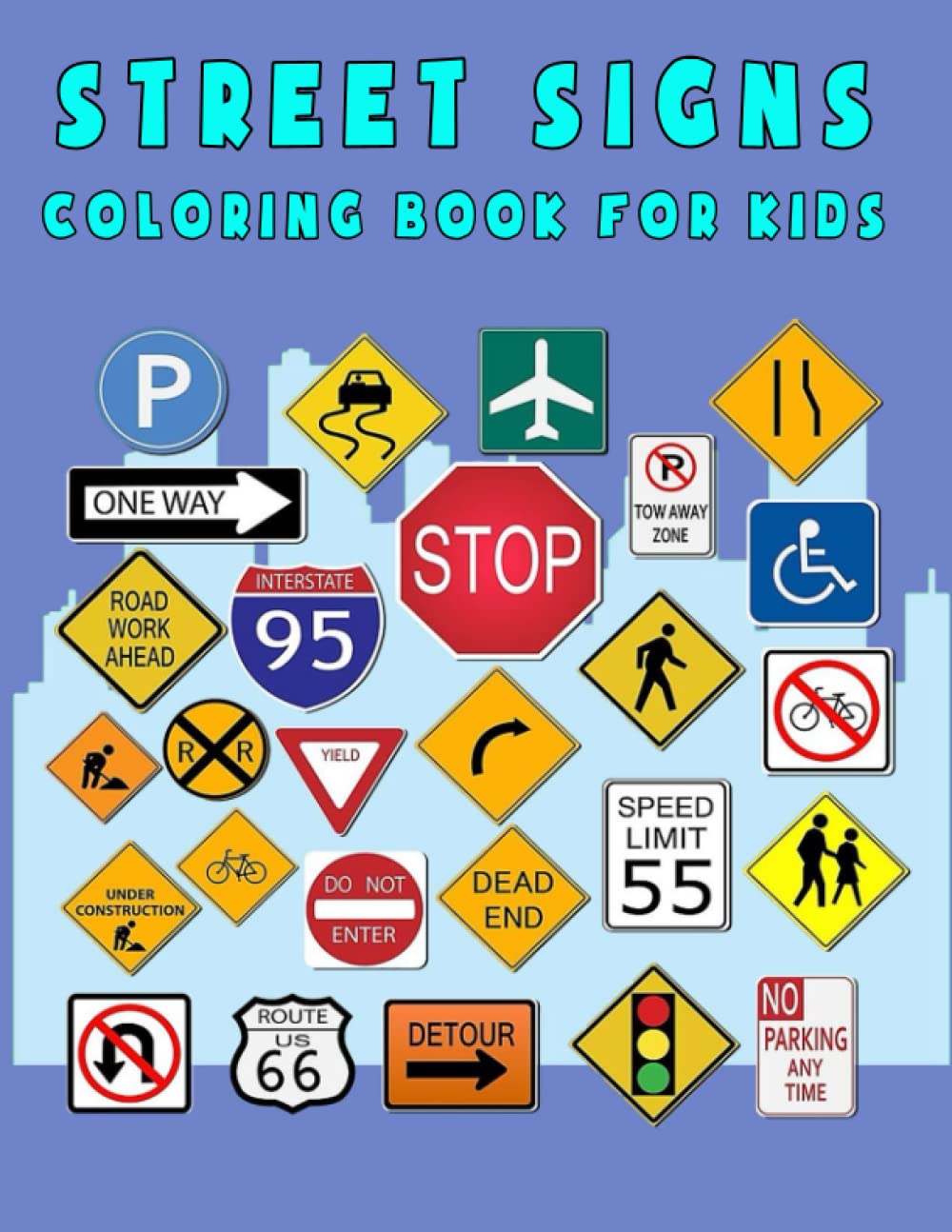 Street Signs Coloring Book for Kids: Big Fun And Educational Traffic ...