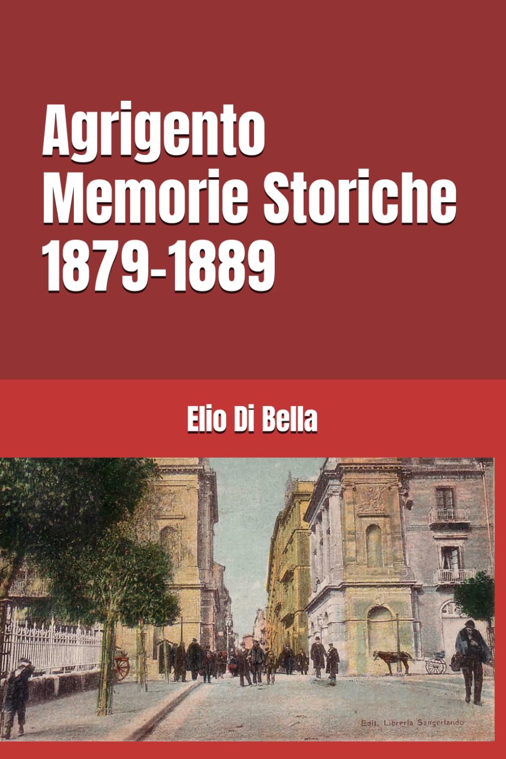 Amazon.com: Agrigento Memorie Storiche 1879-1889 (Italian Edition ...