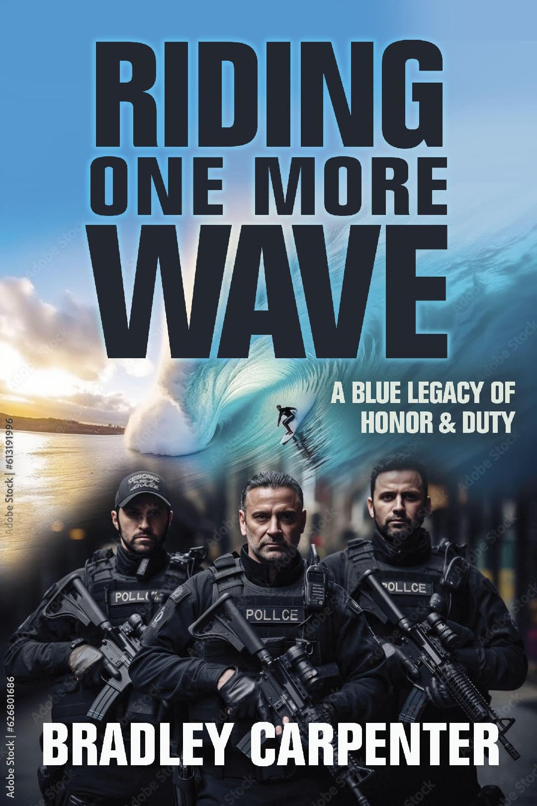 Riding One More Wave: A Blue Legacy of Honor and Duty: Carpenter ...