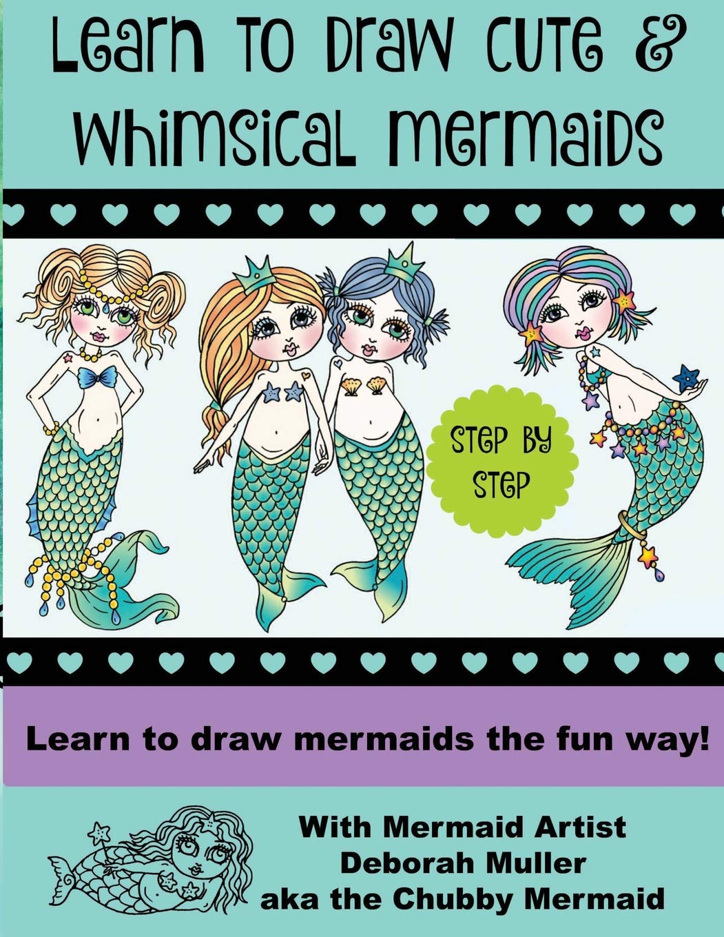 Learn to draw whimsical mermaids: How to draw mermaids the fun way with ...