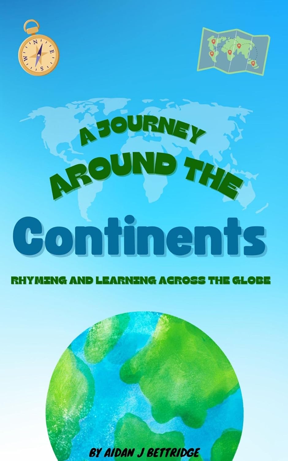 A Journey Around the Continents - : A Fun Educational Rhyming Adventure ...