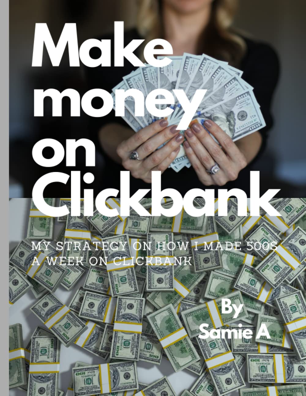 Amazon.com: Make money on Clickbank: My strategy on how i made 500$ on ...