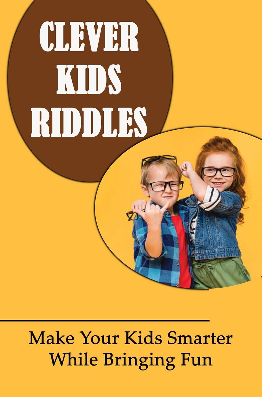 Amazon | Clever Kids Riddles: Make Your Kids Smarter While Bringing Fun ...