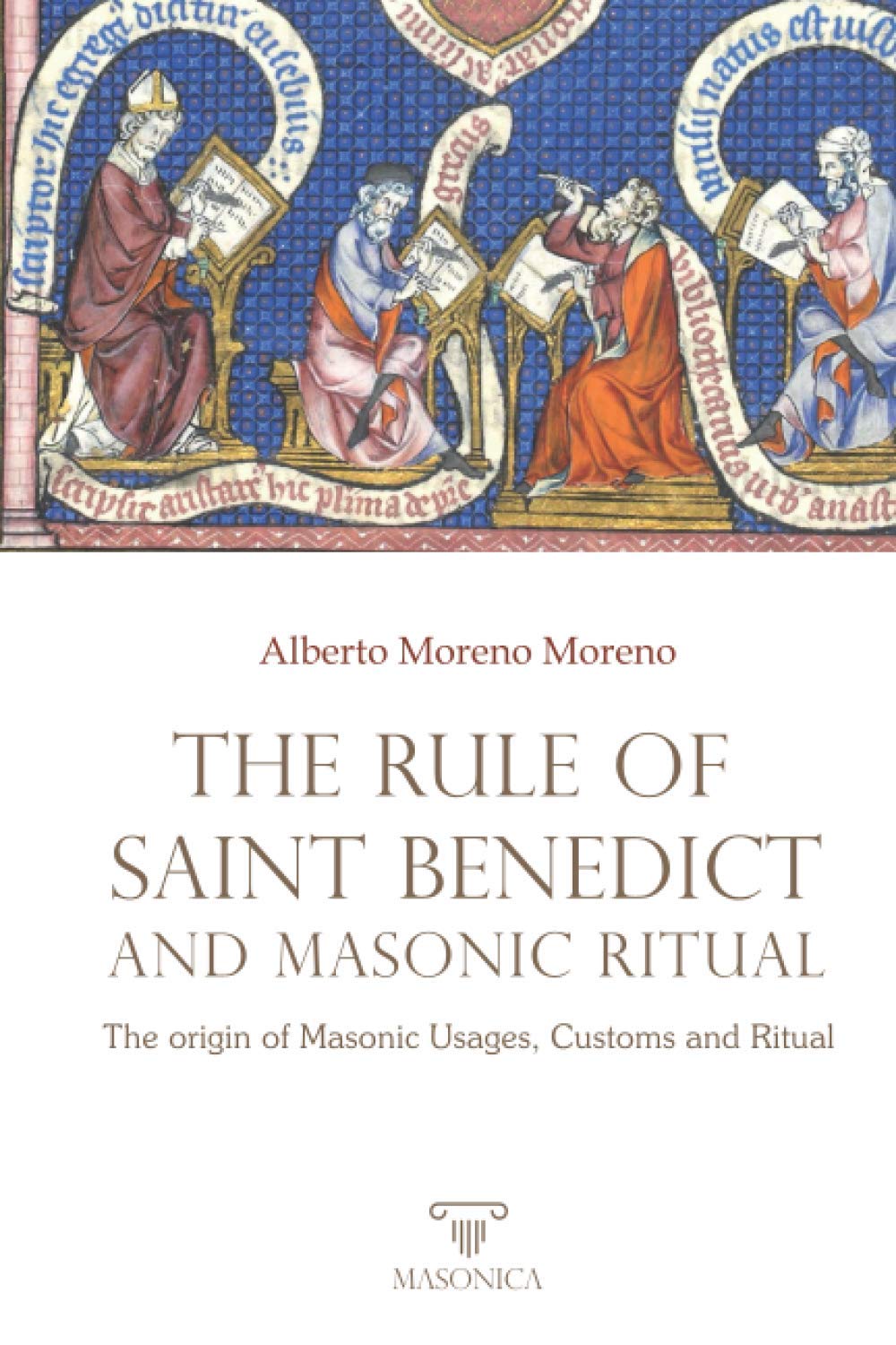 The Rule of Saint Benedict and Masonic Ritual: The origin of Masonic ...