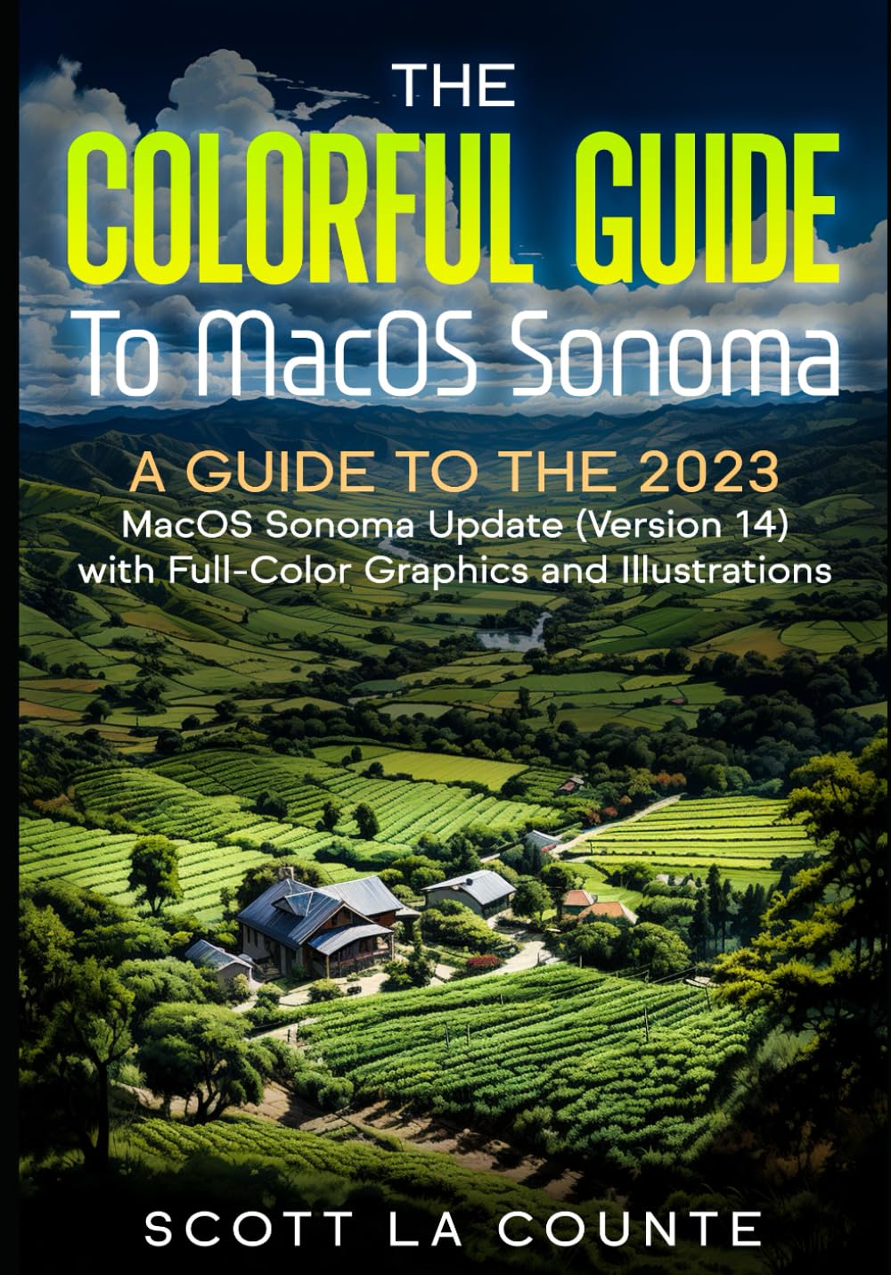 The Colorful Guide to macOS Sonoma: A Guide to the 2023 macOS Sonoma ...