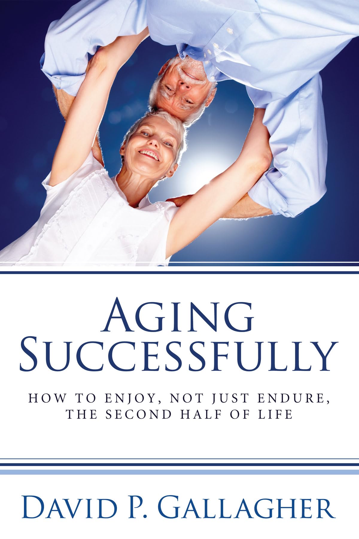 Amazon.com: Aging Successfully: 9781610979290: Gallagher, David P.: Books