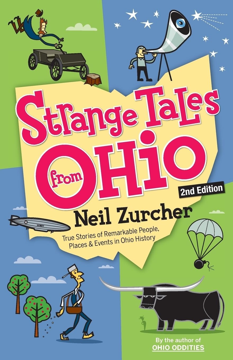 Strange Tales from Ohio 2nd Edition: True Stories of Remarkable People ...