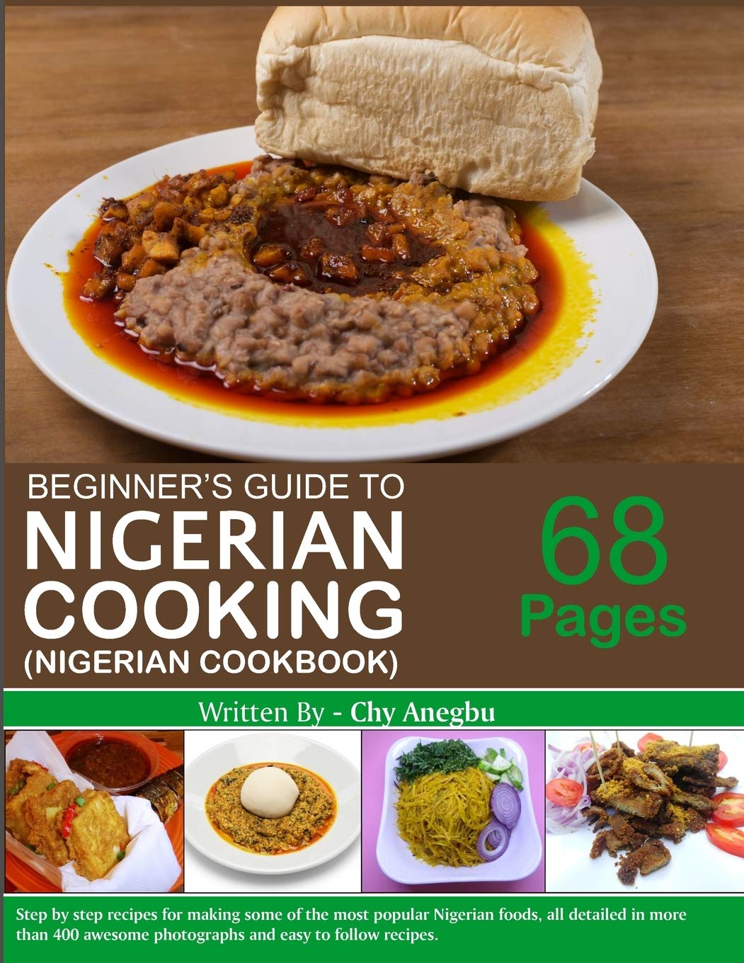 Begginner's Guide to Nigerian Cooking - Nigerian Cookbook: Anegbu, Chy ...