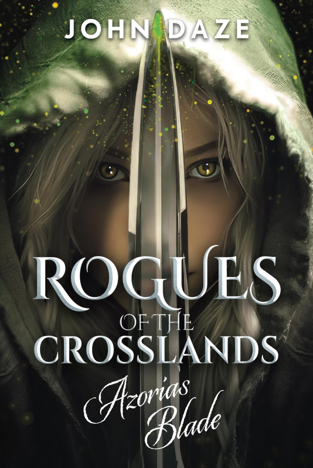 Amazon.com: Rogues of the Crosslands: Azoria's Blade: 9781961828025: Daze, John: Books