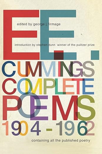 E. E. Cummings: Complete Poems, 1904–1962: Cummings, E. E., Firmage ...