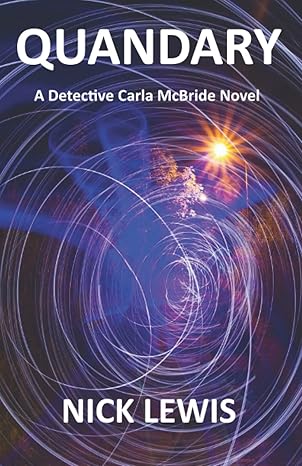Amazon.com: Quandary: The Detective Carla McBride Chronicles - Book Four: 9781639841257: Lewis ...
