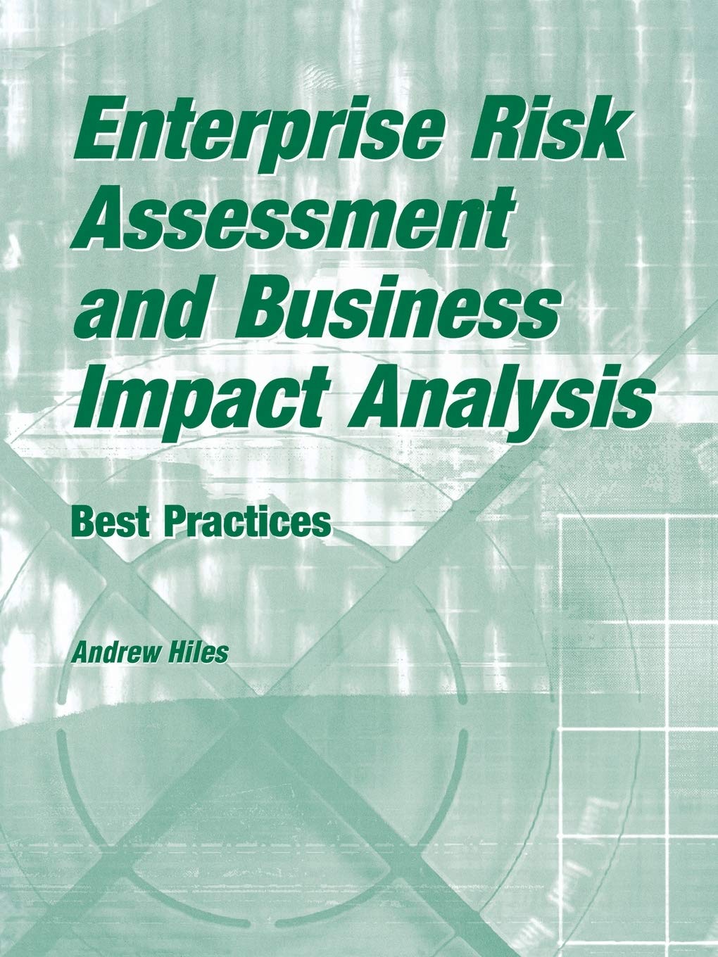 Enterprise Risk Assessment and Business Impact Analysis: Best Practices ...