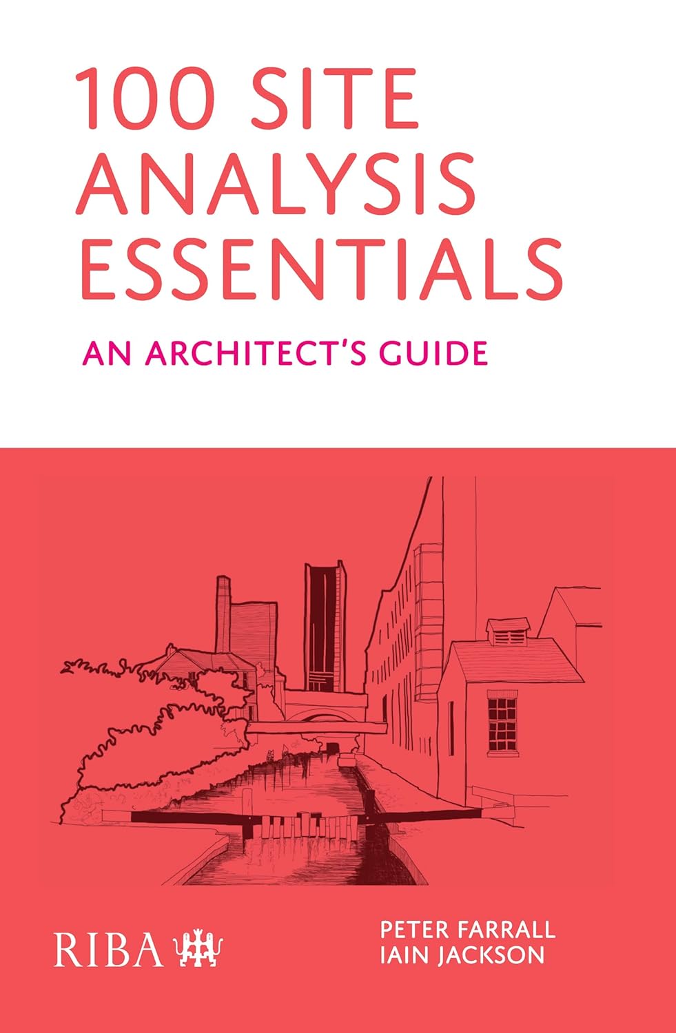 100 Site Analysis Essentials: An architect's guide: Farrall, Peter ...