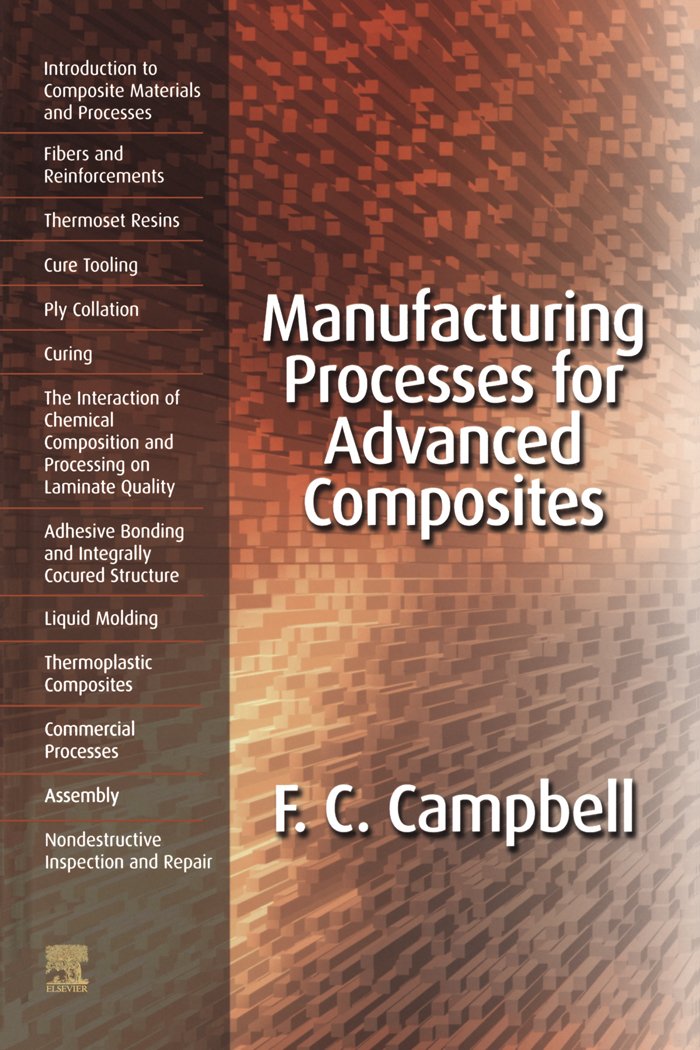 Manufacturing Processes for Advanced Composites eBook : Campbell Jr ...