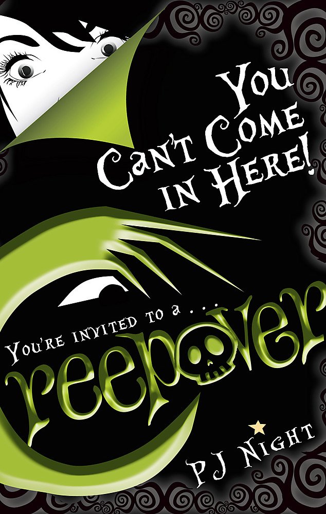 Creepover: You Can't Come In Here!: Book 2 : Night, P. J.: Amazon.co.uk ...