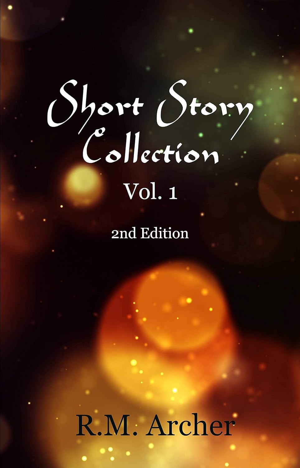 Amazon.com: Short Story Collection Vol. 1 eBook : Archer, R.M.: Kindle ...