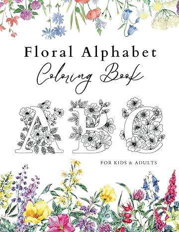 Amazon.com: ABC Floral Alphabet Coloring Book for Kids and Adults: From ...