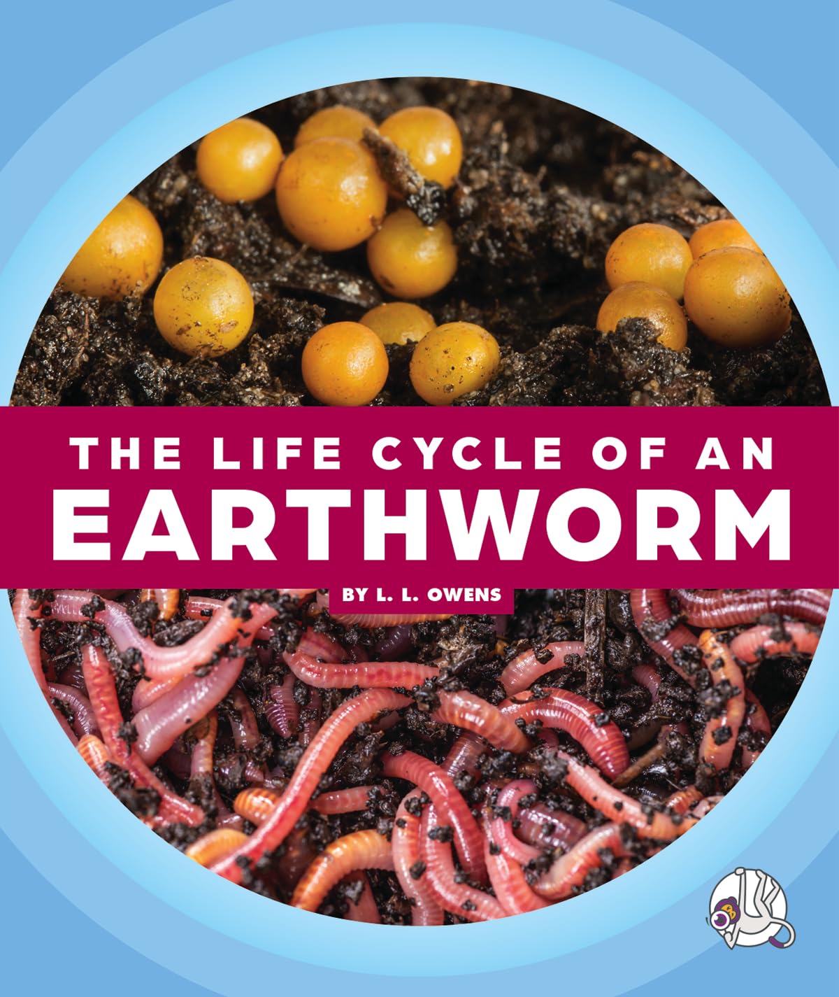 The Life Cycle of an Earthworm (Life Cycles) : Owens, L. L.: Amazon.in ...