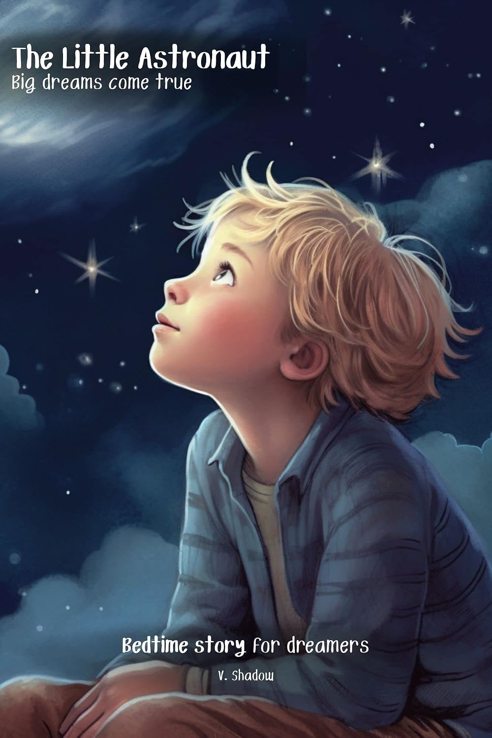 The Little Astronaut: Big dreams come true - Kindle edition by Shadow ...