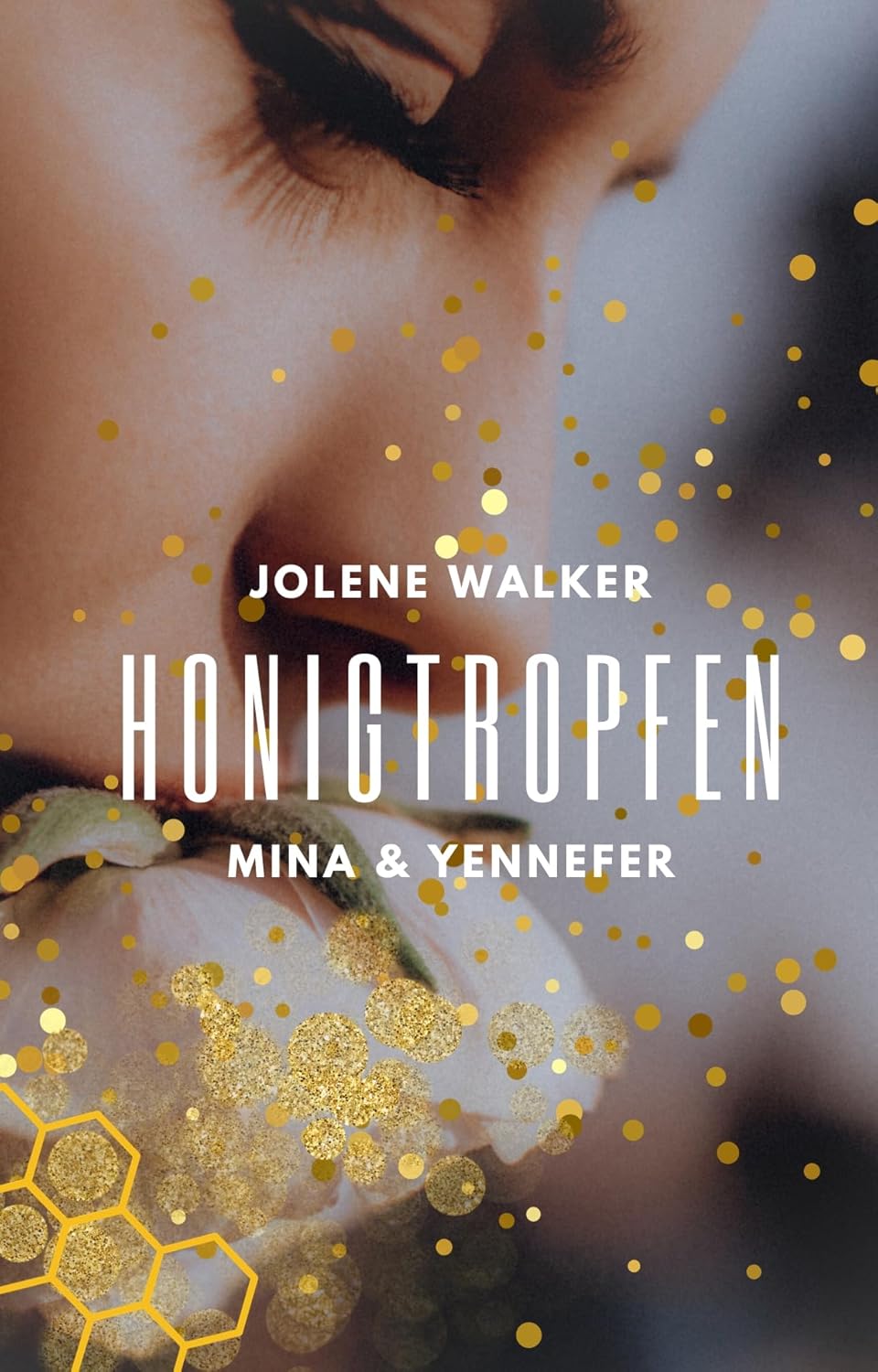 Honigtropfen: Mina und Yennefer - Ein Neuanfang eBook : Walker, Jolene ...