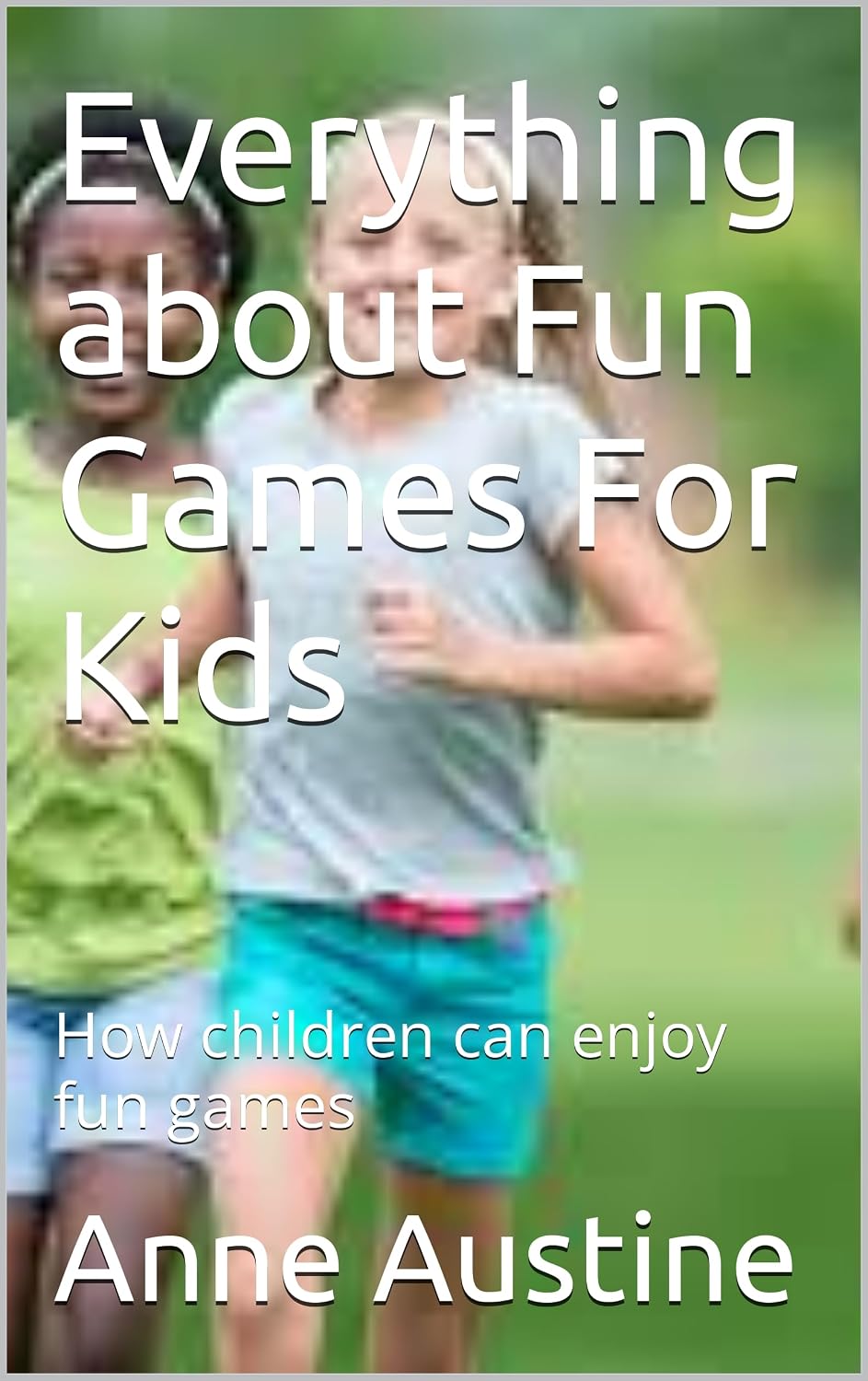 Everything about Fun Games For Kids: How children can enjoy fun games ...