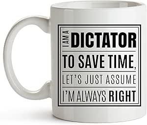 Amazon.com: YouNique Designs Dictator Mug, 11 Ounces, Funny Dictator ...