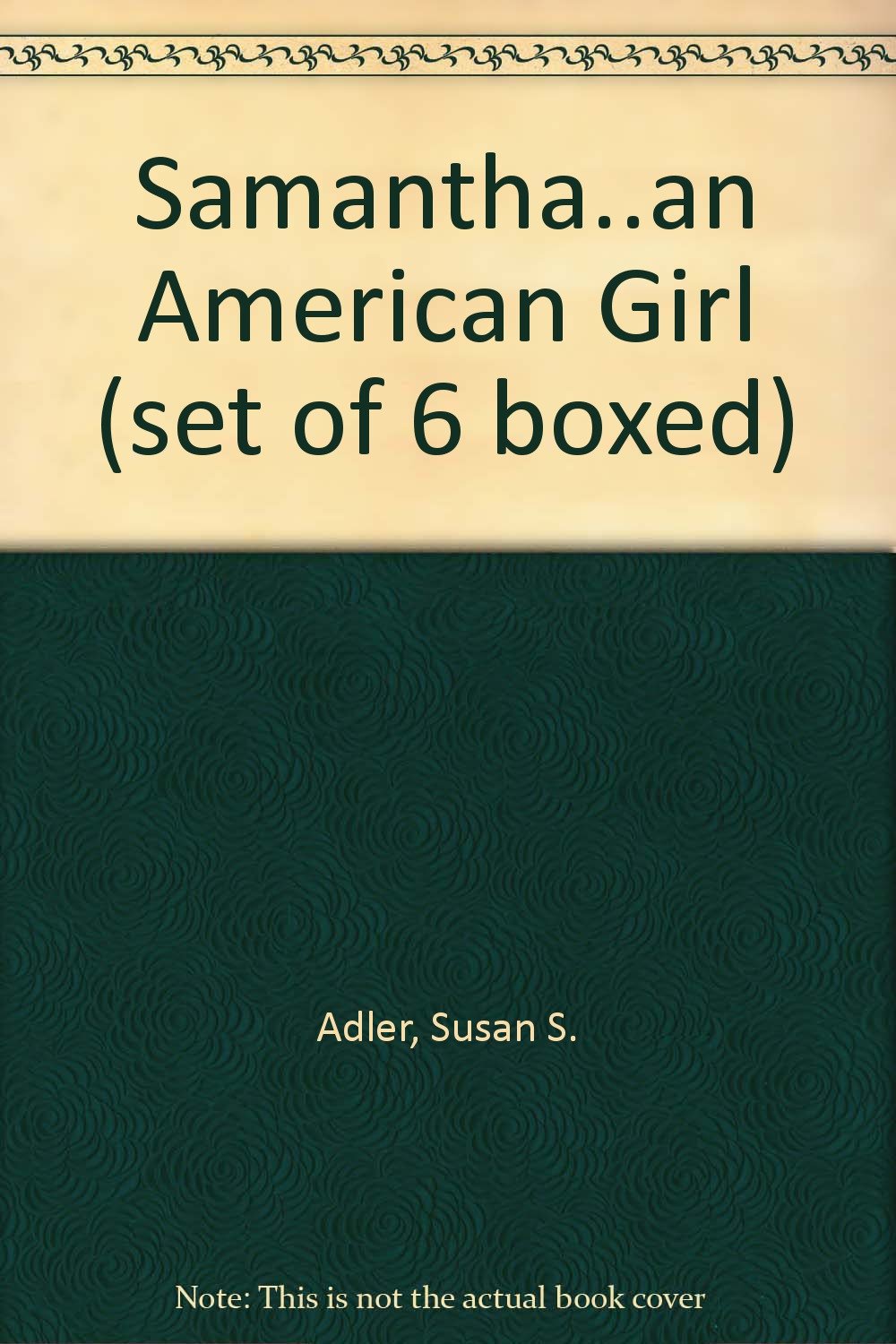 Samantha..an American Girl (set of 6 boxed): Adler, Susan S., Nancy ...