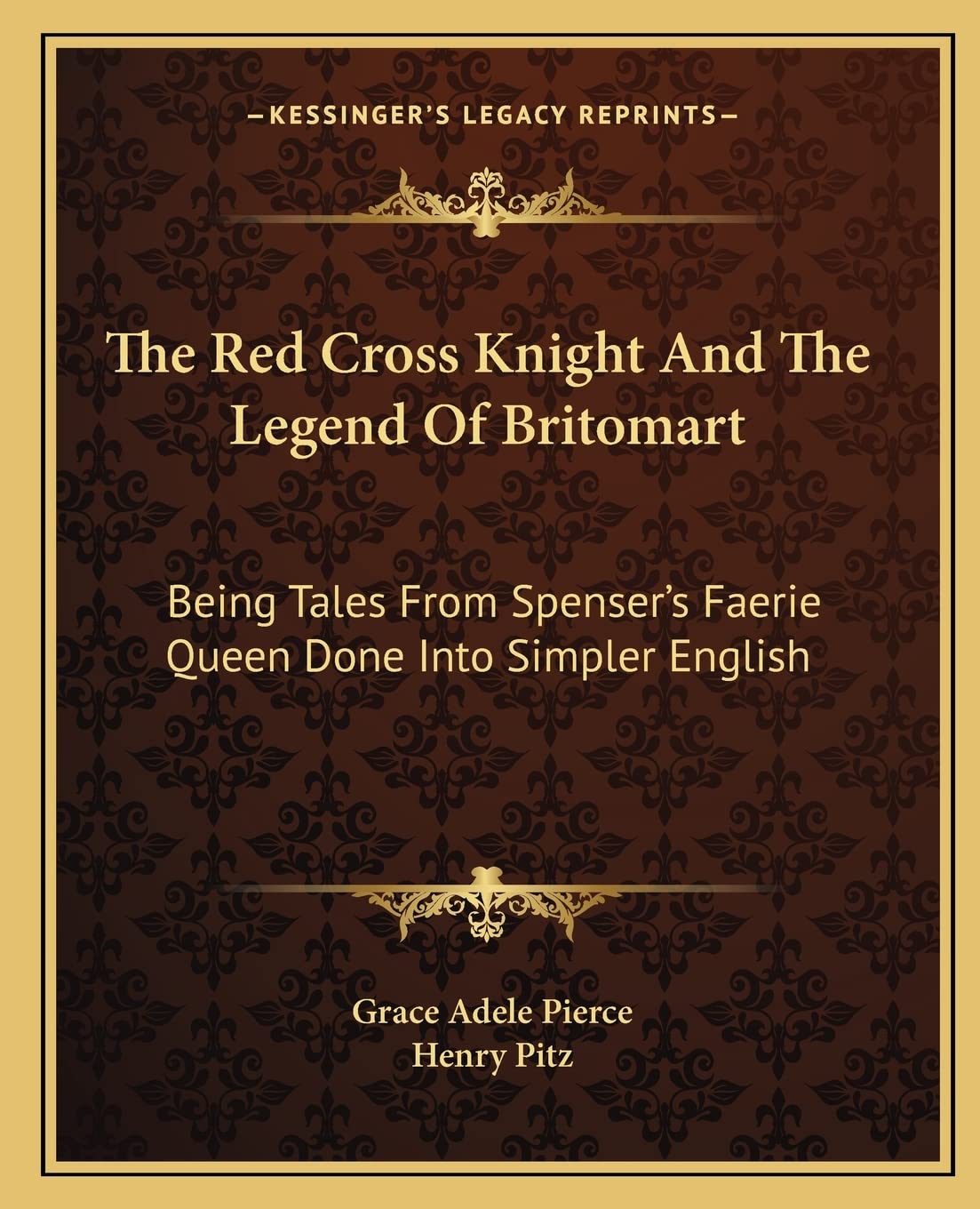 The Red Cross Knight And The Legend Of Britomart: Being Tales From ...