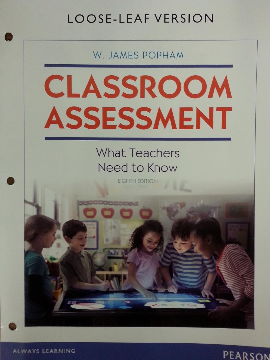 CLASSROOM ASSESSMENT (LOOSELEAF): W. James Popham: 9780134053868 ...