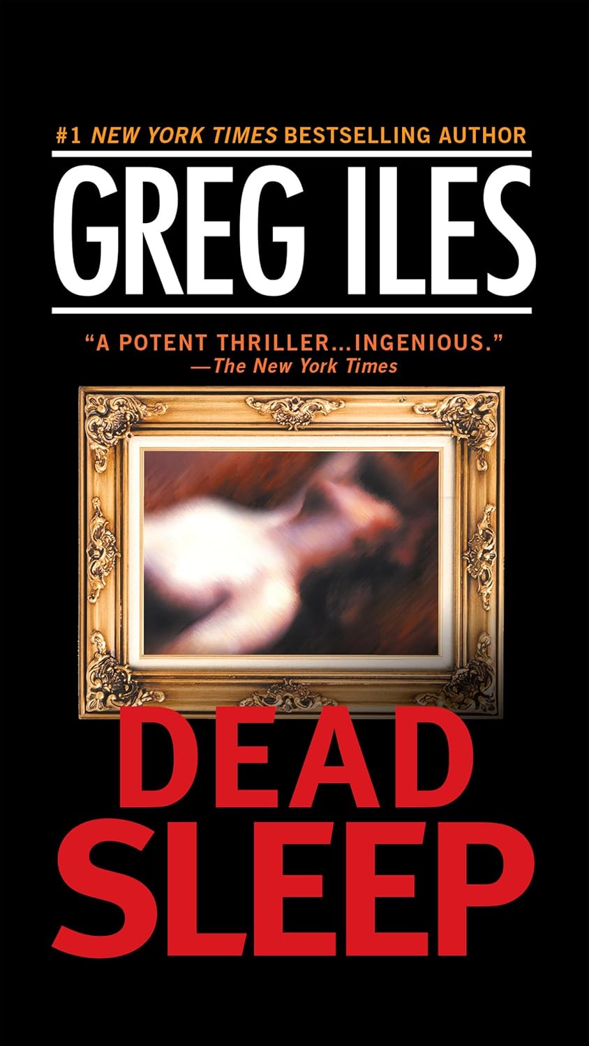 Dead Sleep: A Suspense Thriller: Iles, Greg: 9780451206527: Amazon.com ...