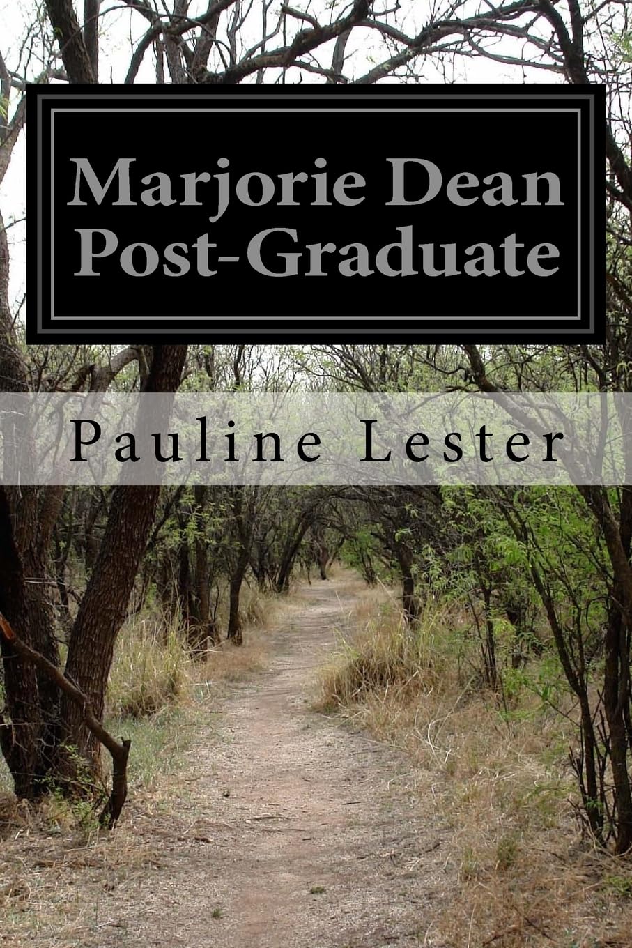 Marjorie Dean Post-Graduate: Lester, Pauline: 9781532889424: Amazon.com ...
