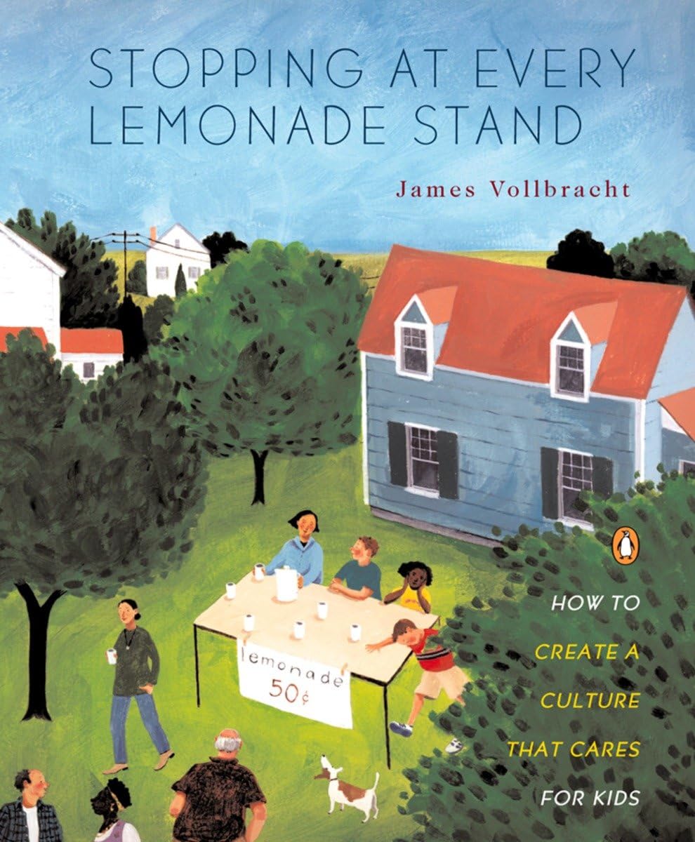 Stopping at Every Lemonade Stand: How to Create a Culture That Cares ...