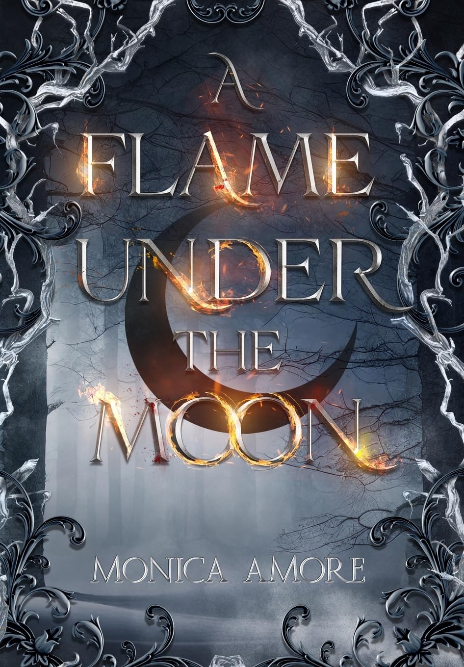 A Flame Under the Moon: Amore, Monica: 9798988933427: Amazon.com: Books